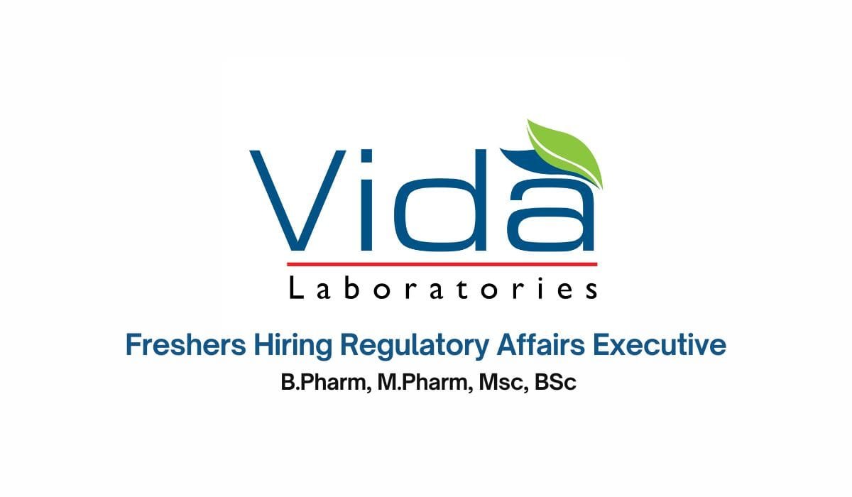 Freshers Hiring Regulatory Affairs Executive In Vida Laboratories