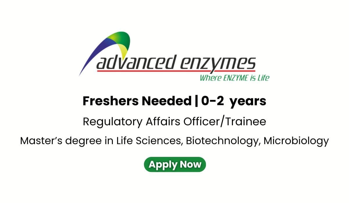 Regulatory Affairs Job Opening – Trainee/Officer at Advanced Enzyme ...