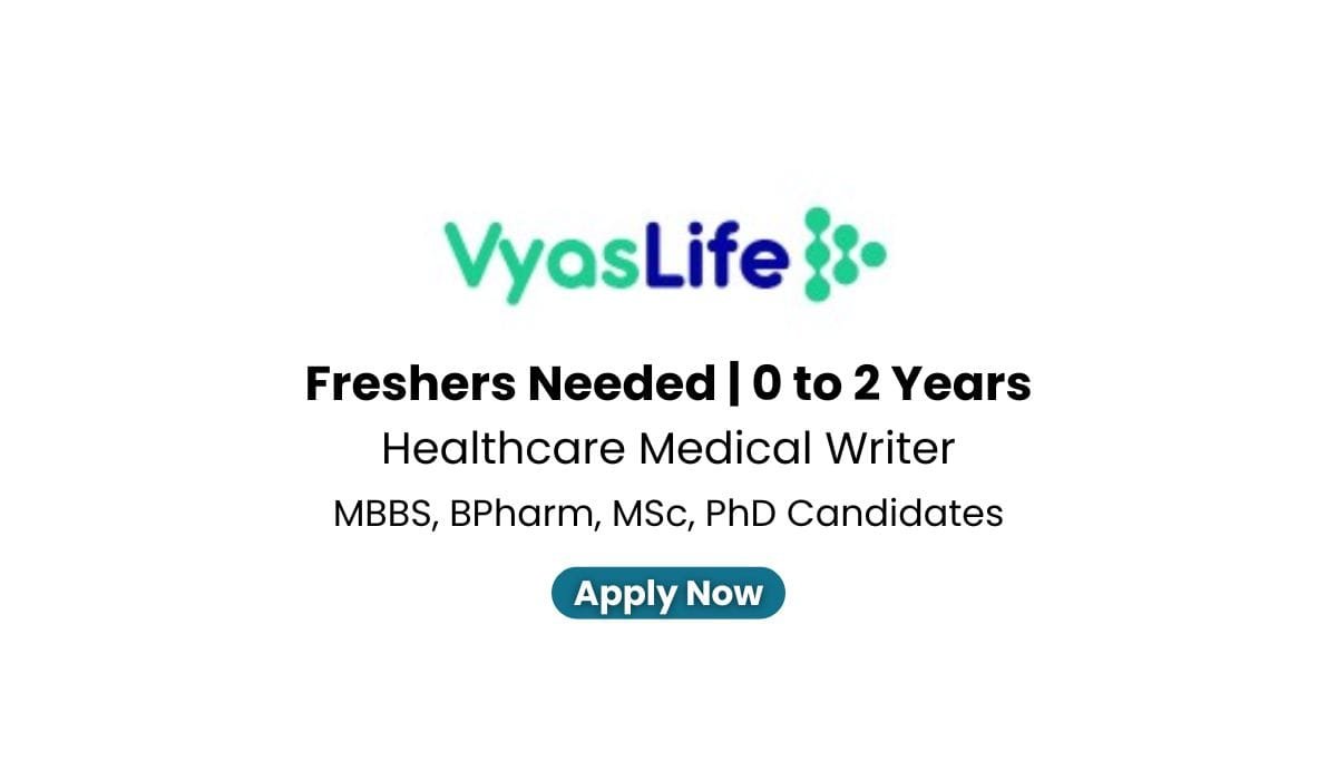 Healthcare Medical Writer Job Opening in Pune | VyasLife