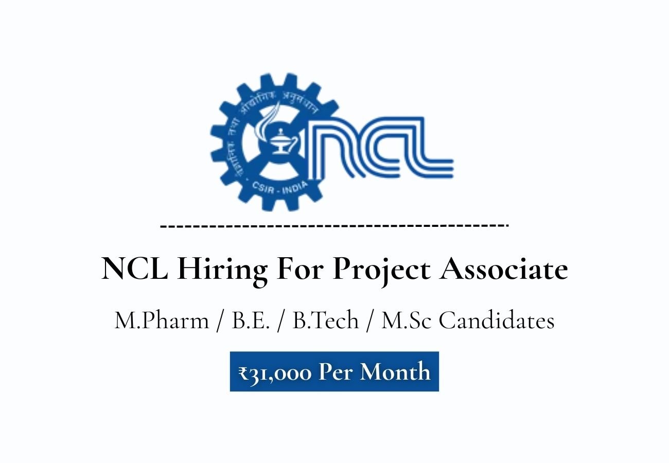 NCL Hiring For Project Associate