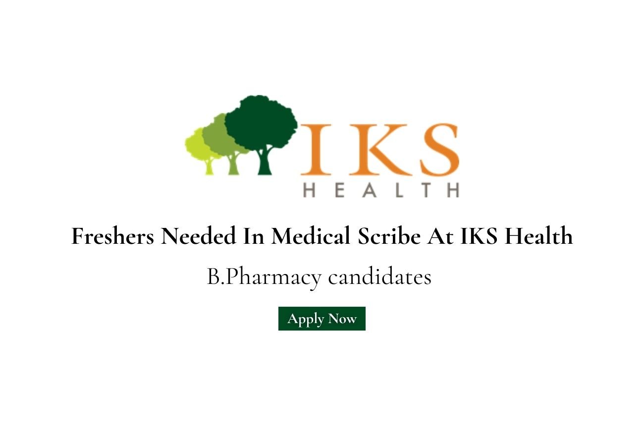 Freshers Needed In Medical Scribe At IKS Health