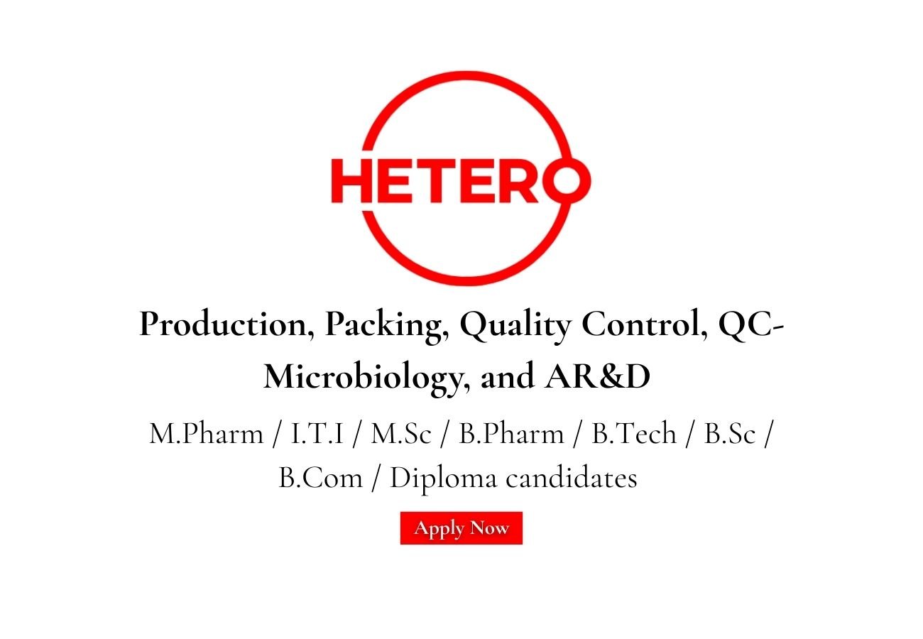 Hetero Labs Hiring For Production, Packing, Quality Control, QC ...